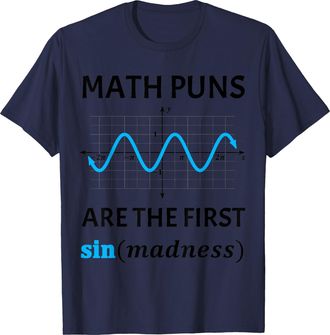 MathWare Lustige nerdige Mathe-Wortspiele Der erste Sine of Madness Lehrer T-Shirt