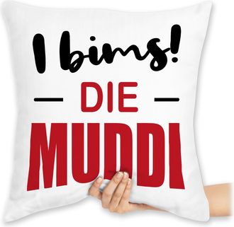 Shirtracer Kissen 40x40 Zierkissen - Mama - I bims! Die Muddi - 40 x 40 cm - Weiß - geschenk muttertag mutter mom mutti mami muttertags muttertagsgeschenk mommy 