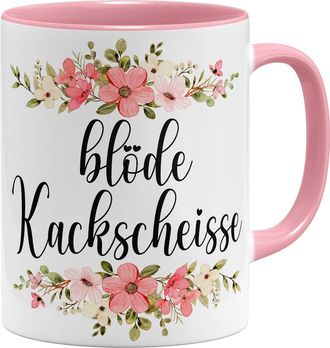 OM3 witzige Kaffee-Tasse mit Spruch & kitschigem Blumenmotiv - Blöde Kackscheisse - Blumig Kitschig - Keramik Becher - 325ml - Beidseitig Bedruckt - Rosa