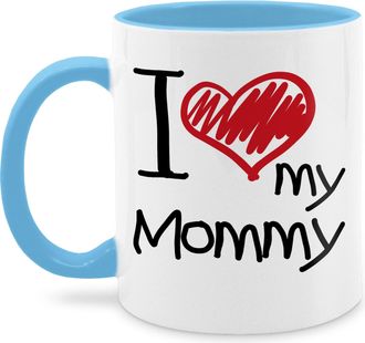 Shirtracer Tasse Tassen 325ml - I love my Mommy - Ich liebe meine Mama - 325 ml - Hellblau - muttertag coffee cup mutti mutter 2024 mom mama. muttertagsgeschenk 