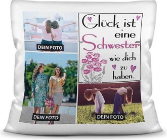 Tassendruck Kissen inkl. Kissenfüllung mit Fotocollage zum selbst Gestalten mit DREI Fotos und Spruch - Glück ist, eine Schwester wie Dich zu haben - Kissen Weiß,
