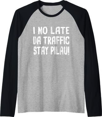 Hawaiian Dreams Wenn Nicht zu sp&auml;t, Tagesstaus Pilau Hawaiian Pidgin Hawaii Raglan