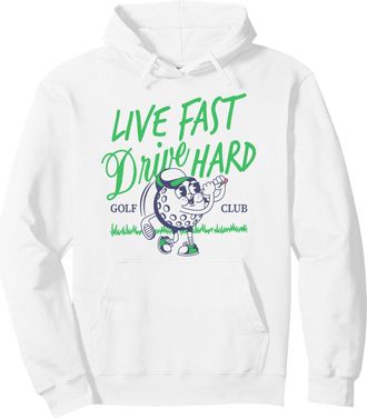 Trendy Apparel Live Fast Drive Hard Golf Club Golfing Ball Pullover Hoodie