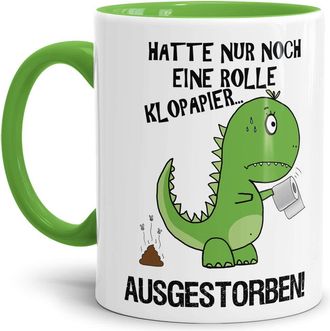Tassendruck Tasse lustig mit Spruch - T-REX Kein Klopapier - Geschenk-Idee/Kaffeetasse/Büro/Arbeit/Virus/Dino-Saurier- Innen & Henkel Hellgrün