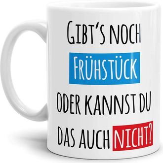 Tassendruck Tasse mit Spruch Gibt es Noch Fr&uuml;hst&uuml;ck - Kaffeetasse/Mug/Cup - Qualit&auml;t Made in Germany