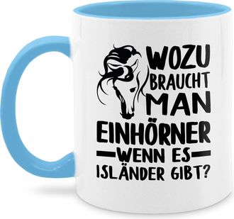 Shirtracer Tasse Tassen 325ml - Pferde - Wozu braucht man Einh&ouml;rner, wenn es Isl&auml;nder gibt? - 325 ml - Hellblau - geschenk f&uuml;r pferdeliebhaber reiter und pferd m