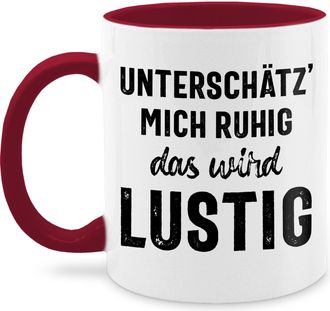 Shirtracer Tasse Tassen 325ml - Statement Spr&uuml;che - Untersch&auml;tz mich ruhig wird lustig - 325 ml - Bordeauxrot - b&uuml;ro spruchtasse sarkasmus b&ouml;se haferl arbeit spr