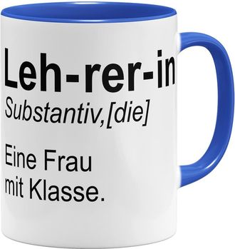 OM3 Eine Frau mit Klasse - Lehrerin Tasse mit Spruch - Lehrergeschenk - Keramik Becher - 11oz 325ml - Beidseitig Bedruckt - Blau