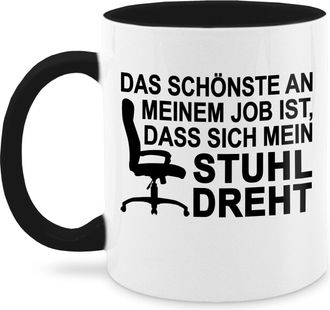 Shirtracer Tasse Tassen 325ml - & Beruf Geschenk - Das schönste an meinem Job ist, dass sich der Stuhl dreht - schwarz - 325 ml - Schwarz - teetasse büro sprüche