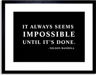 Wee Blue Coo 9x7 MANDELA ALWAYS IMPOSSIBLE DONE QUOTE SIMPLE FRAMED ART PRINT F97X627
