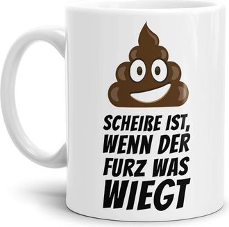 Tassendruck Tasse -Kackhaufen- mit Spruch: Scheisse ist Wenn der Furz was Wiegt - Weiss -/Smiley/Shit/Kacke/Lustig/Witzig/Spaßig/Mug/Cup/Beste Qualität - 25 Jahre