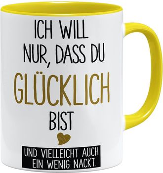 OM3 Liebes Tasse mit Spruch - ich Will nur DASS du gl&uuml;cklich bist - Keramik Becher - 11oz 325ml - Beidseitig Bedruckt - Gelb