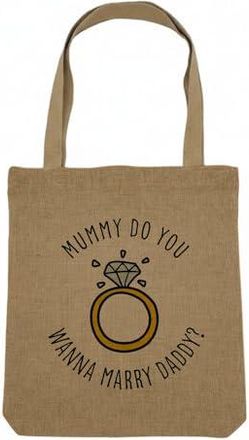 Fabulous Sac Shopping Tote Bag Aspect Lin - Mummy Do You Wanna Marry Daddy? Wedding Baby - Sac de Courses Toile Epaisse 360g Beige Naturel Cabas Port&eacute; Epaule S