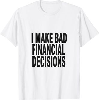 Hello Kitty I Make Bad Financial Decisions Design Look T-Shirt