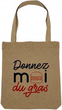 Fabulous Sac Shopping Tote Bag Aspect Lin - Donnez-moi du Gras Street Food Burger Viande - Sac de Courses Toile Epaisse 360g Beige Naturel Cabas Port&eacute; Epaule S