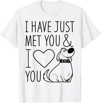 Disney Pixar Up Dug I Have Just Met You And I Love You T-Shirt