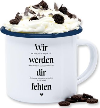 Shirtracer Emaille Tasse Blechtasse - Kollegen - Tassen - Wir werden Dir fehlen I Ruhestand Geschenkideen Abschied Kollege Geschenke zum Abschied Kollegin Gesche