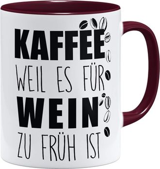 OM3 Kaffee weil es für Wein zu früh ist Tasse mit Spruch für Weinliebhaber - Keramik Becher - 11oz 325ml - Beidseitig Bedruckt - Bordeaux
