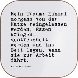 Mr. & Mrs. Panda Tischuntersetzer Mein Traum: Einmal morgens... - Geschenk, Coaster, gl&auml;seruntersetzer, Frauchen, Getr&auml;nkeuntersetzer, Untersetzer f&uuml;r Gl&auml;ser, Katzen, 