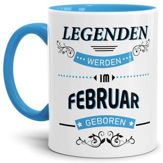 Tassendruck Geburtstags-Tasse Legenden Werden im Februar geboren Innen & Henkel Hellblau - Kaffee-Tasse/Mug/Cup/Becher/Fun/Geschenk-Idee/Geburts-Jahr/Geschenk zum