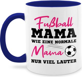 Shirtracer Tasse Tassen 325ml - Fußball Mama wie eine normale Mama nur viel lauter - 325 ml - Dunkelblau - geschenke für die mag muttertagstasse mum fussball kaf