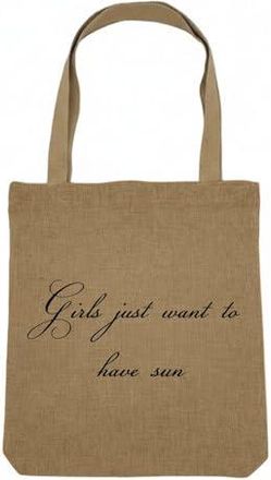 Fabulous Sac Shopping Tote Bag Aspect Lin - Girls Just Want to Have Sun Humour Fille Soleil - Sac de Courses Toile Epaisse 360g Beige Naturel Cabas Port&eacute; Epaul