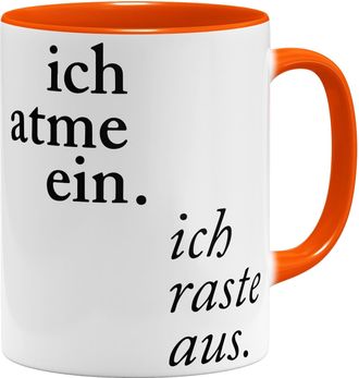 OM3 Lustige Tasse mit Spruch - Ich atme ein -> ich raste aus - Keramik Becher - 11oz 325ml - Beidseitig Bedruckt - Orange