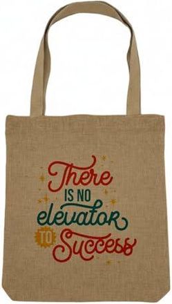Fabulous Sac Shopping Tote Bag Aspect Lin - There is No Elevator to Success Typographie Message Motivation Inspiration - Sac de Courses Toile Epaisse 360g Beig