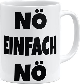 OM3 N&ouml; Einfach N&ouml; Tasse mit lustigem Spruch - Keramik Becher - 11oz 325ml - Beidseitig Bedruckt - Weiss