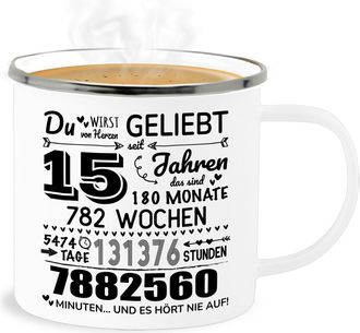 Shirtracer Emaille Becher Blechbecher - Tasse - 15 Jahre - Du wirst von Herzen geliebt | 15. Geburtstag | 15 Jahre Geburtstagsgeschenke | 15ter Geburtstagsgesche