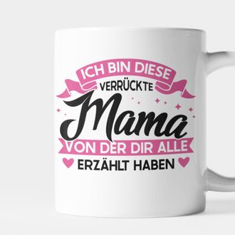 Generic Mama Tasse Mutter Geschenk Muttertag M&uuml;tter Mamas - ich bin ddiese verr&uuml;ckte Mama von der dir alle erz&auml;hlt haben Kaffeebecher