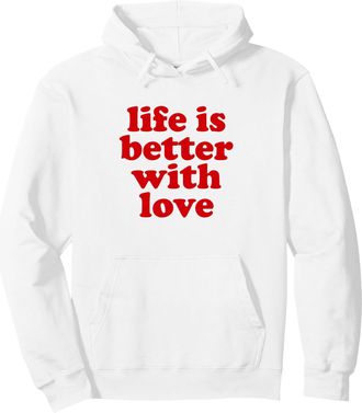 BDAZ Life is Better with Love, roter Schriftzug zum Valentinstag Pullover Hoodie