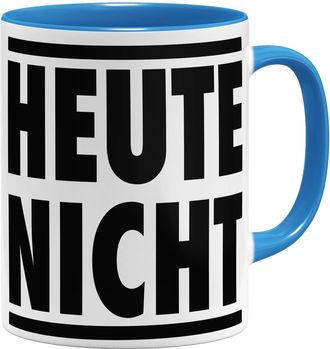 OM3 Heute Nicht - Tasse mit Spruch - Statement - Guten Morgen - Keramik Becher - 11oz 325ml - Beidseitig Bedruckt - Hellblau