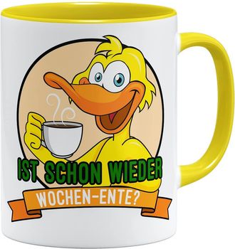 OM3 Ist schon wieder Wochen-Ente? lustige Kaffee-Tasse mit Spruch | Keramik Becher | 11oz 325ml | Beidseitig Bedruckt | Gelb