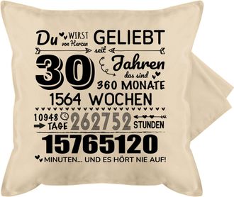 Shirtracer Kissenbezug - Kissen - 30 Jahre - Du wirst von Herzen geliebt | 30. Geburtstag | 30 Jahre Geburtstagsgeschenke | 30ter Geburtstagsgeschenke für Männer