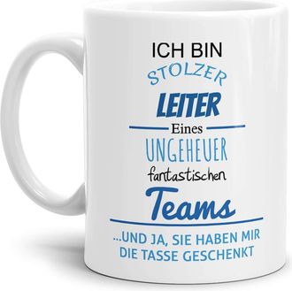 Tassendruck Tasse mit Spruch Stolzer Leiter Eines Ungeheuer Fantastischen Teams Weiss - Abschieds-Geschenk/B&uuml;ro/Arbeit
