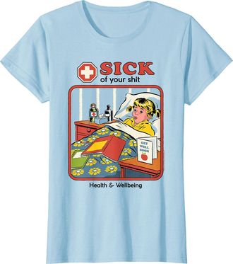 Steven Rhodes Sick of Your Shit Sarcastic Retro Vintage Funny Adult Humor T-Shirt