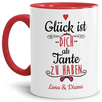 Tassendruck Tasse mit Spruch - Gl&uuml;ck ist, Dich als Tante zu haben - Personalisierbare Keramiktasse mit Namen - Geschenkidee f&uuml;r die Tante - Innen & Henkel Rot, 30