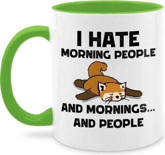 Shirtracer Tasse Tassen 325ml - Statement - I hate Morning people - and mornings and people - Kaffee Coffee Sprüche Spruch Geschenk - 325 ml - Hellgrün - i+hate+