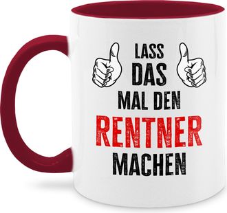 Shirtracer Tasse Tassen 325ml - Lass das mal den Rentner machen I Geschenk Renteneintritt I Abschiedsgeschenk Pension I Rente I Ruhestand - 325 ml - Bordeauxrot 