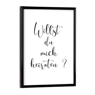 artboxONE Poster mit schwarzem Rahmen 18x13 cm Menschen Willst du Mich heiraten - Bild heiraten Ehe f&uuml;r