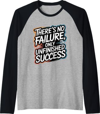 Generic Theres No Failure, Only Unfinished Success - Zitat Raglan