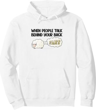 BDAZ Wenn Leute hinter deinem R&uuml;cken reden Furz Lustiges Furzen Pullover Hoodie