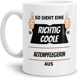 Tassendruck Berufe-Tasse so Sieht Eine Richtig Coole Altenpflegerin aus Weiss/Job/mit Spruch/Kollegen/Arbeit/Geschenk-Idee/B&uuml;ro