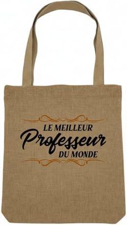Fabulous Sac Shopping Tote Bag Aspect Lin - Le Meilleur Professeur du Monde Lycee College Prof Enseignant - Sac de Courses Toile Epaisse 360g Beige Naturel Cab
