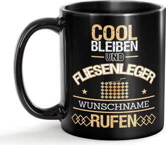 Tassendruck Schwarze Tasse für Fliesenleger mit Name - Cool bleiben und Name rufen - Geschenk für Kollegen zum Geburtstag | Personalisierte Geschenke, Keramik Sch