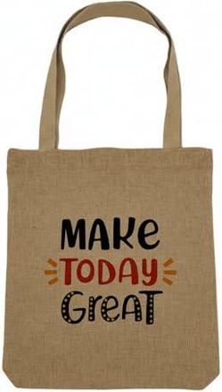 Fabulous Sac Shopping Tote Bag Aspect Lin - Make Today Great Typographie Message Motivation Good Vibes - Sac de Courses Toile Epaisse 360g Beige Naturel Cabas 