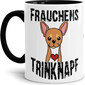 Tassendruck Chihuahua-Tasse mit Spruch Frauchens Trinknapf - Hunde-Besitzer/Z&uuml;chter/Innen & Henkel Schwarz