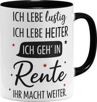 OM3 Ich geh in Rente Kaffee-Tasse mit Spruch - Lustige Spruchtasse zum Renteneintritt- Keramik Becher - 325ml - Beidseitig Bedruckt - Schwarz