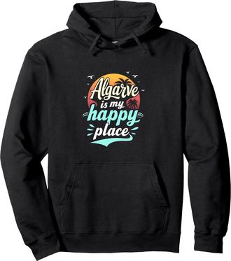Mapanoli Design Algarve is My Happy Place Travel Vacation Spruch Portugal Pullover Hoodie